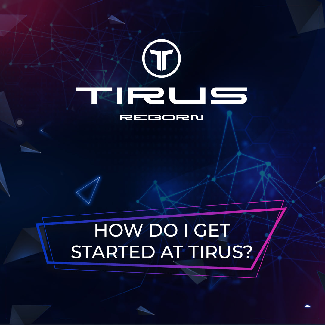 How to get started at Tirus? - Tirus - Medium
