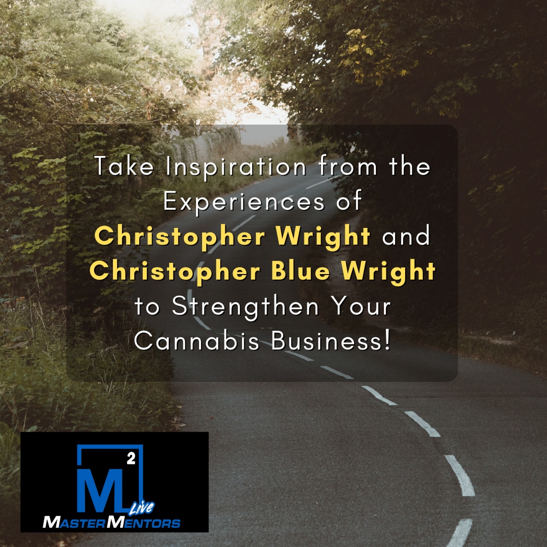 Charting Success: The Cannabis Wisdom of Christopher Wright and ... Charting Success: The Cannabis Wisdom of Christopher Wright and ...