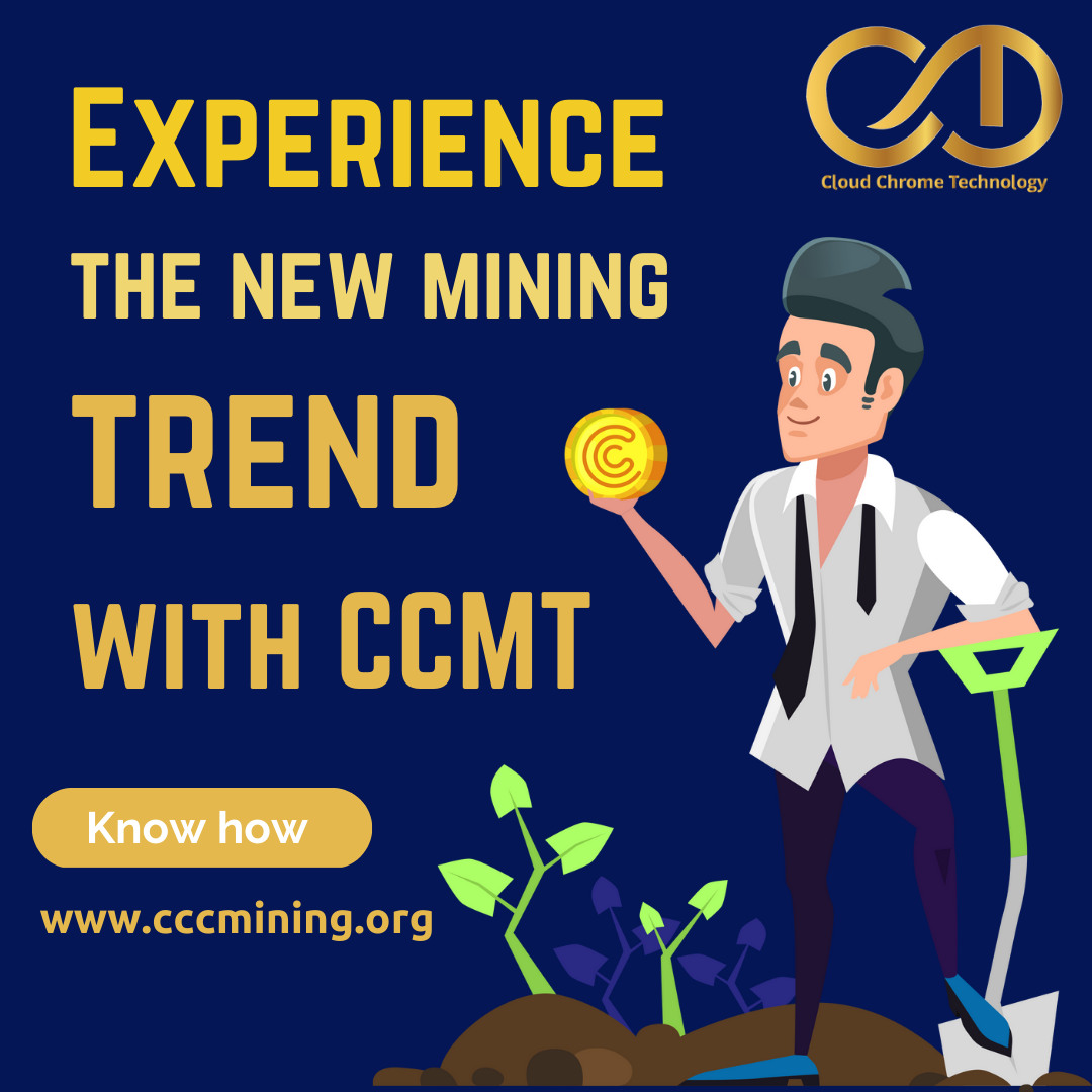 Experience the new mining trend with CCMT | by Cloud Chrome Mining | Medium