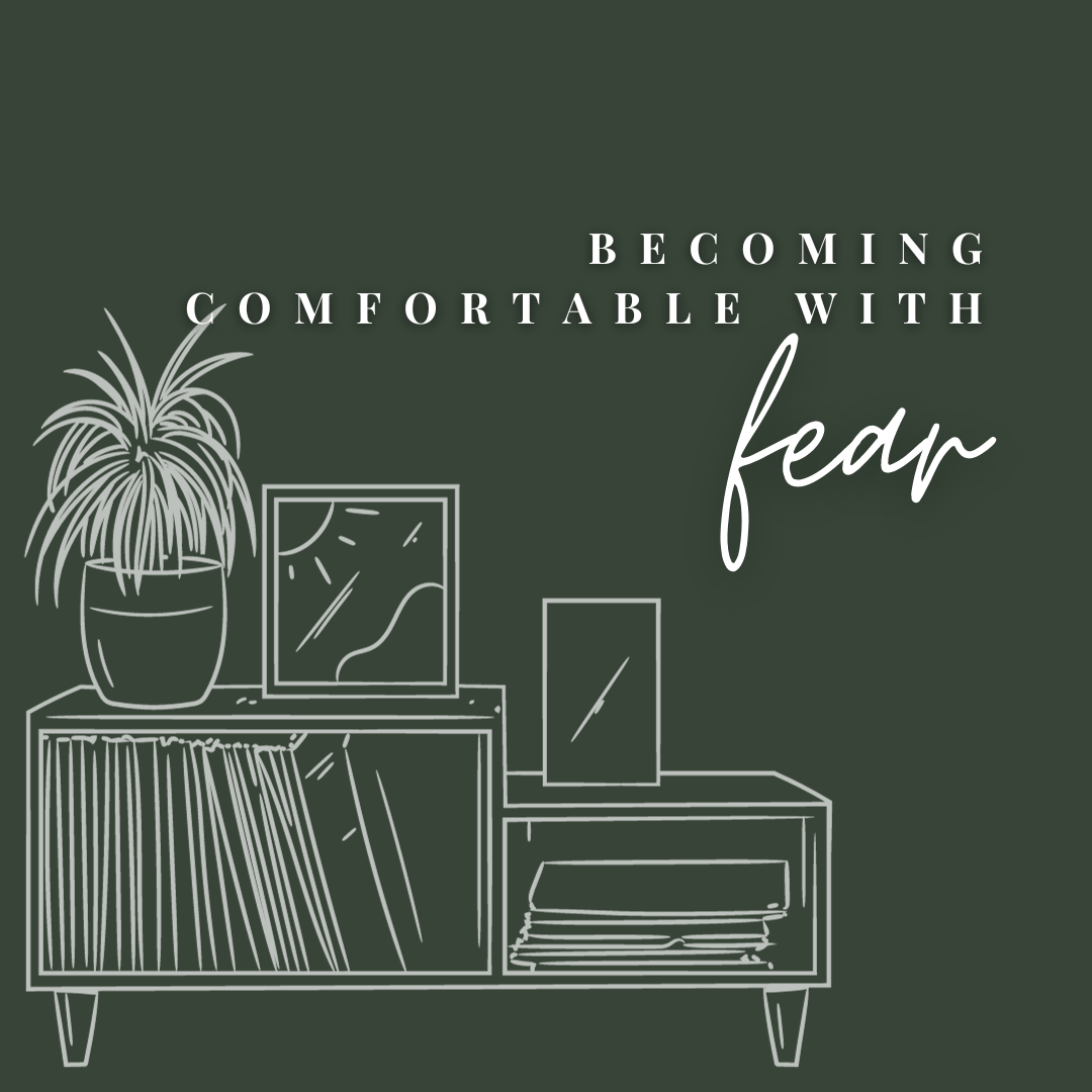 Becoming Comfortable With Fear. A common topic mentioned in sessions ...