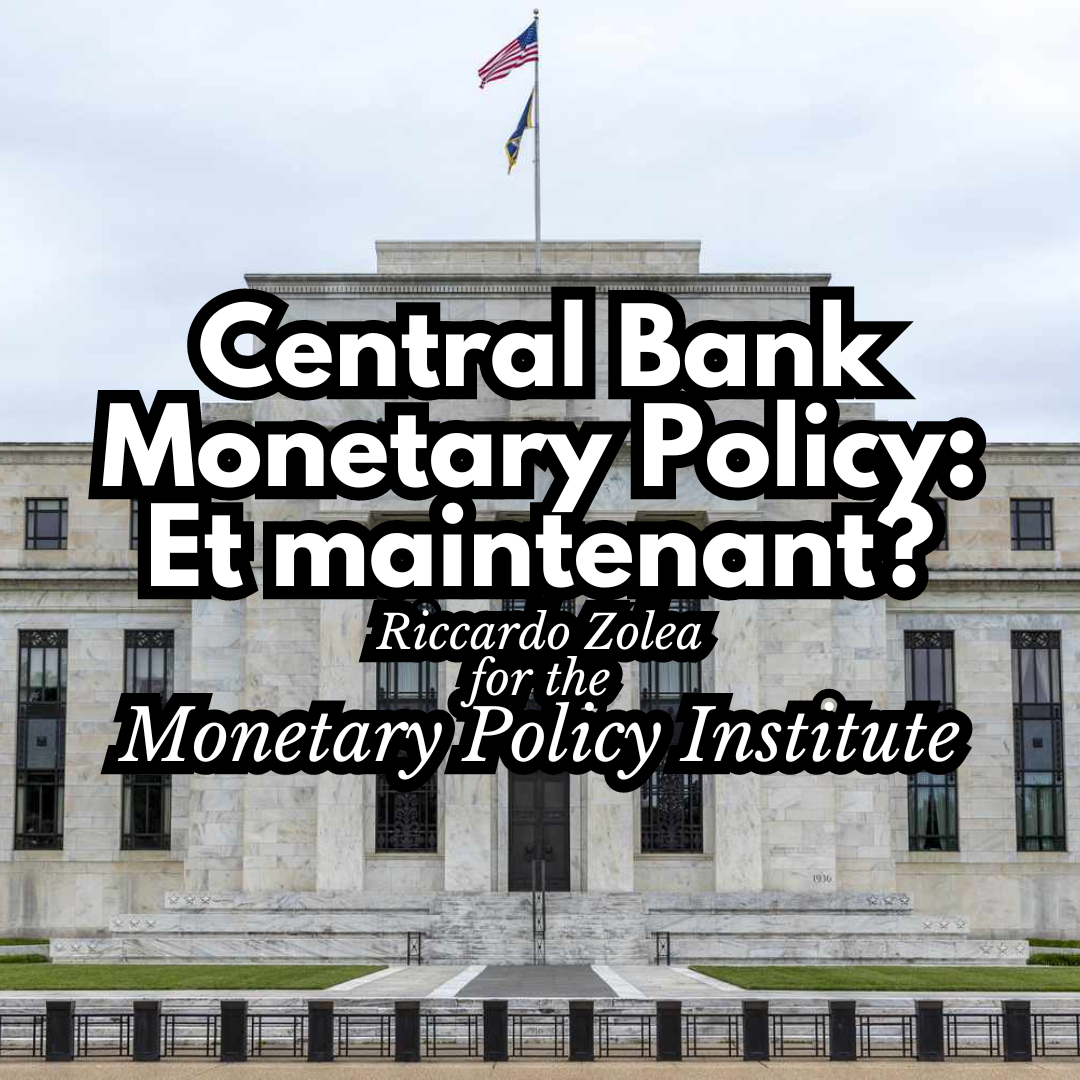 Central Bank Monetary Policy: Et maintenant? | by Monetary Policy ...