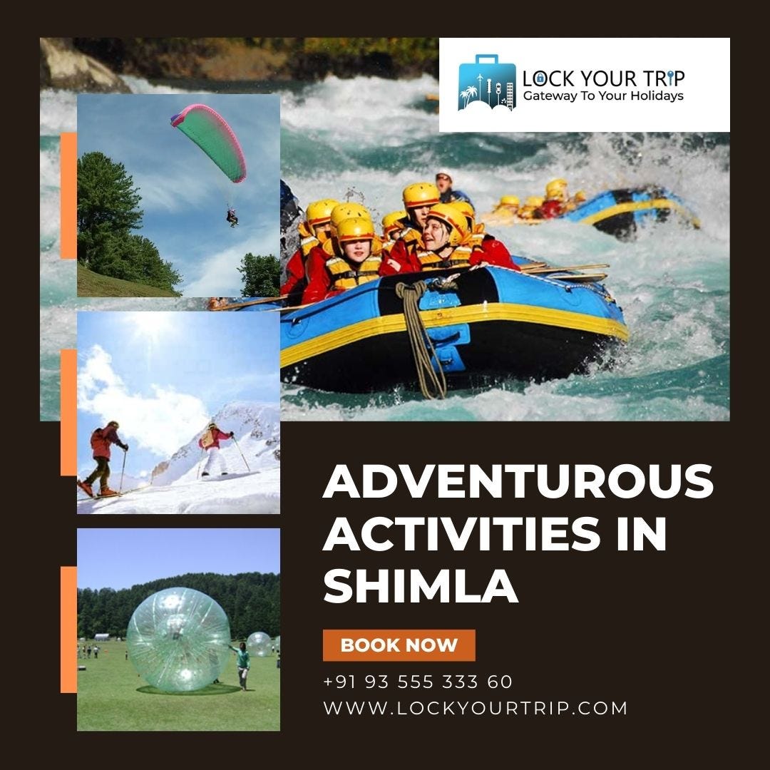 Adventurous Activities in Shimla: Unleash Your Inner Explorer - Lock ...