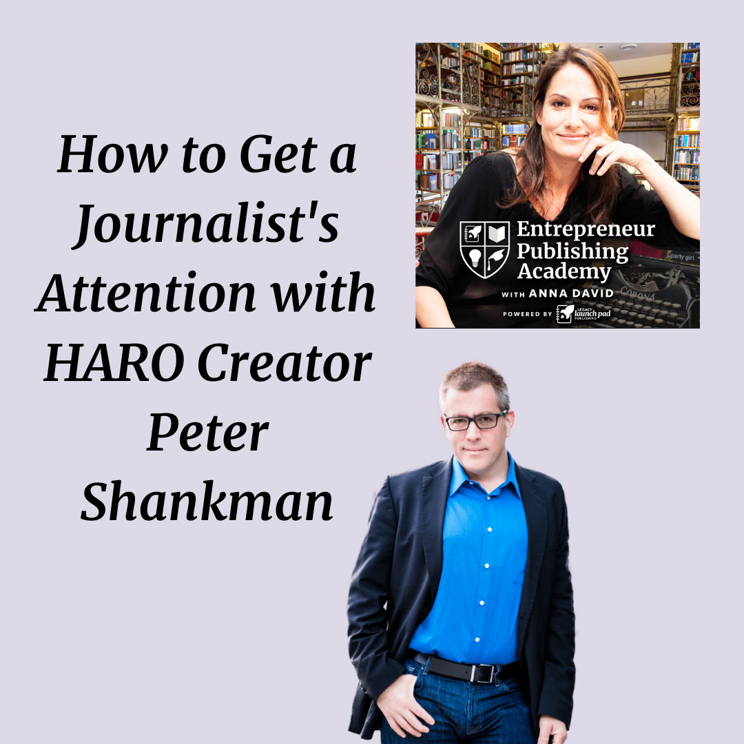 How to Get a Journalist’s Attention with HARO Creator Peter Shankman ...