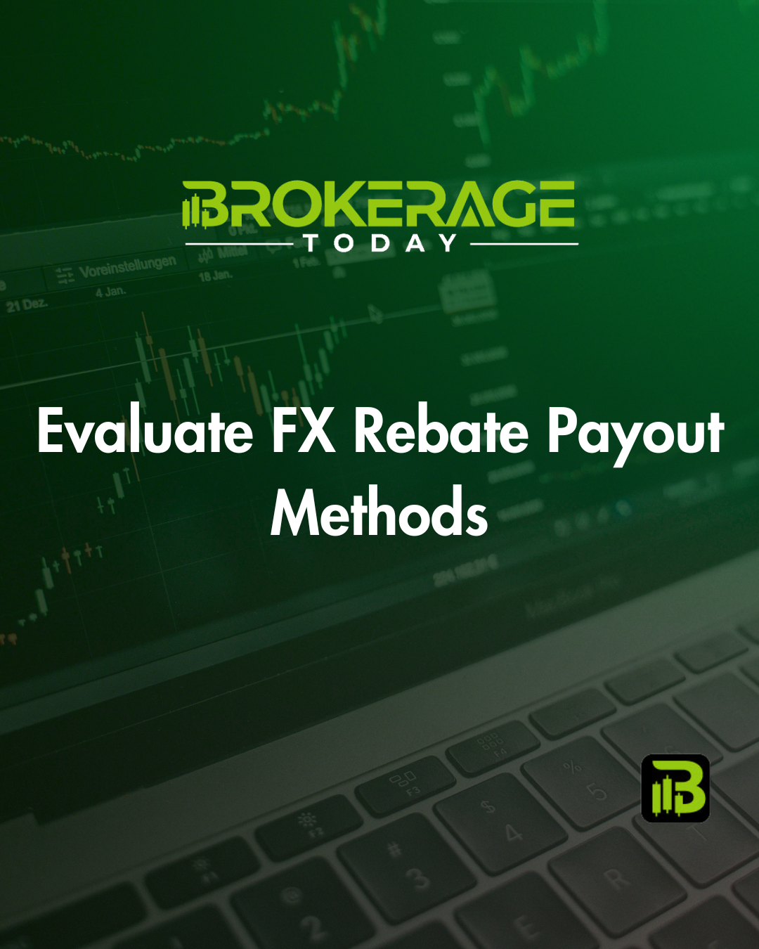 Evaluate FX Rebate Payout Methods - Brokerage Today - Medium