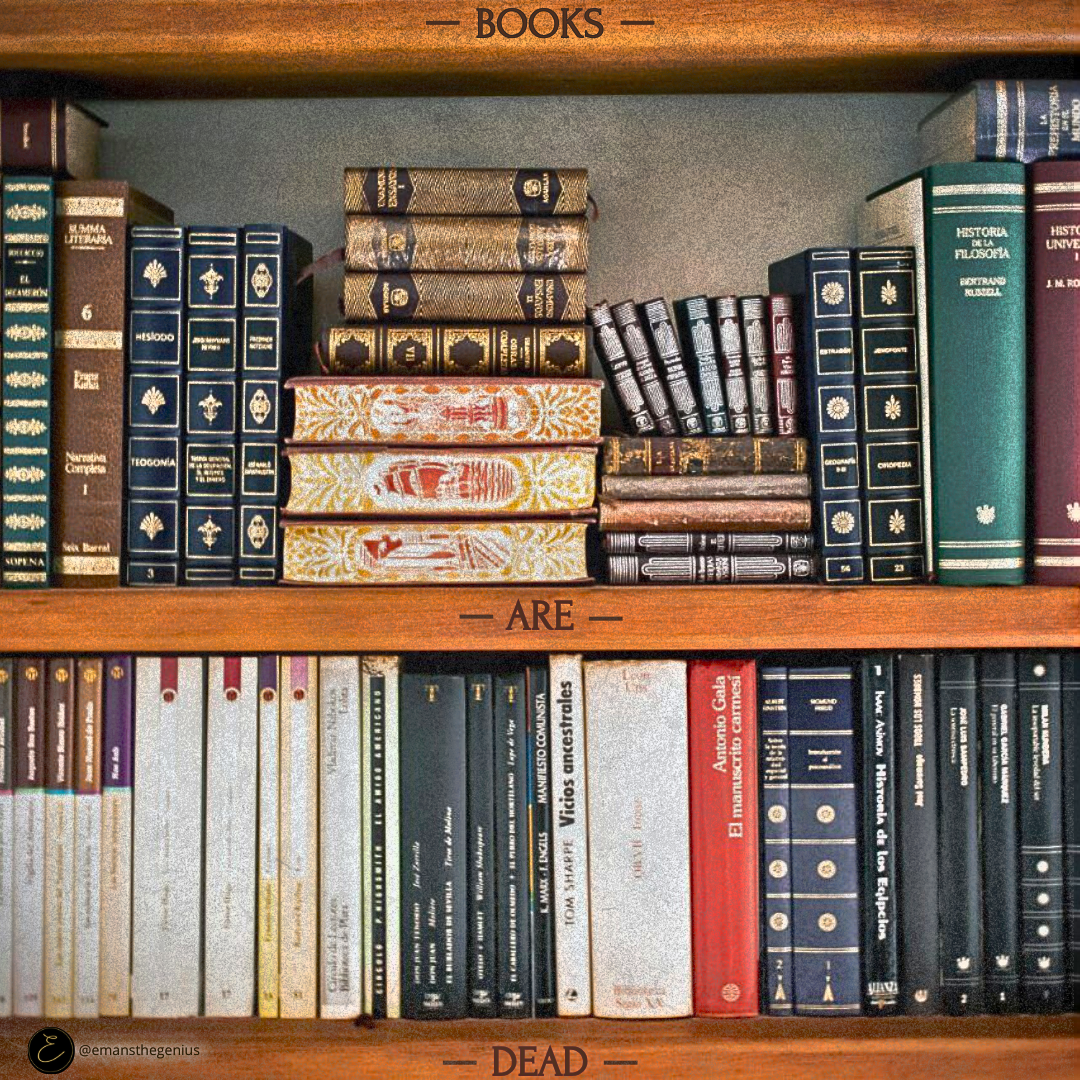 Books Are Dead 1. Let me start with a quick story. This… | by ...