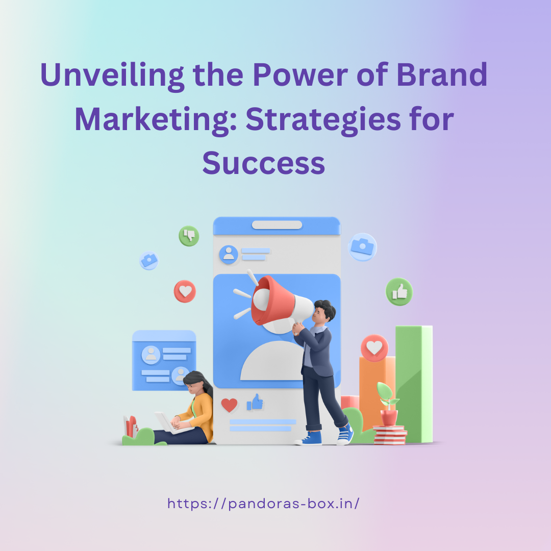 Unveiling the Power of Brand Marketing: Strategies for Success | by ...