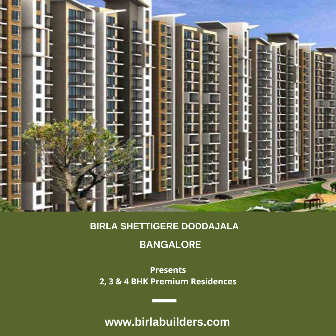 Birla Estates Shettigere Doddajala Bangalore — Affordable For Everyone ...