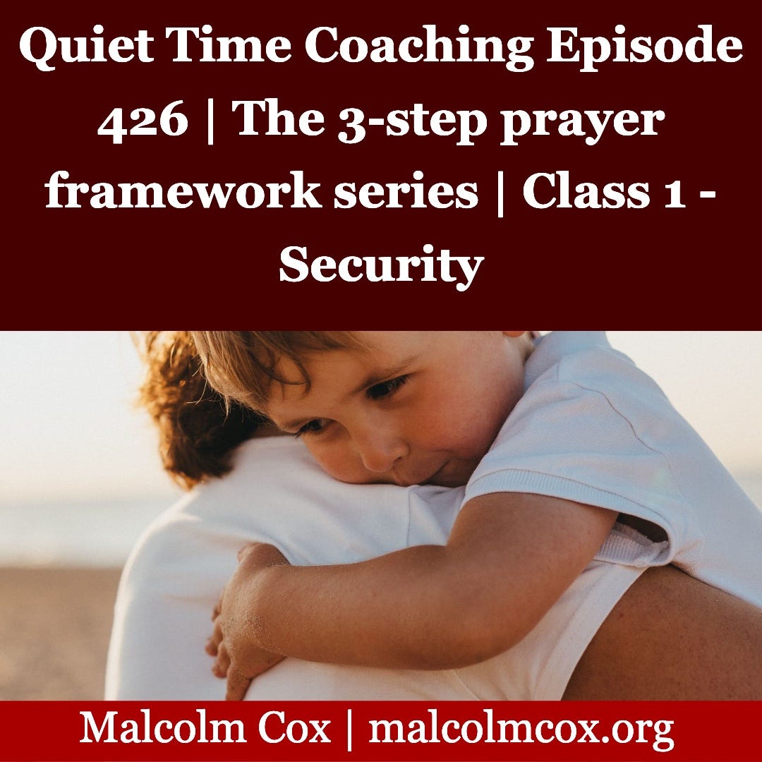 The 3-step prayer framework series | Part 1 – Security | by Malcolm Cox ...