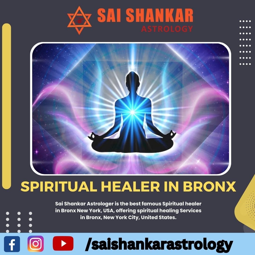 Spiritual Healer in Bronx - saishankar astrology - Medium