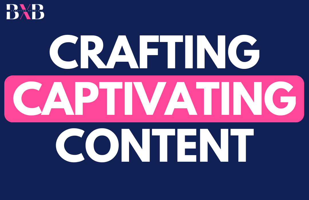 Crafting Captivating Content: A Recipe for Keeping Your Audience Coming Back for More | by BXB ...