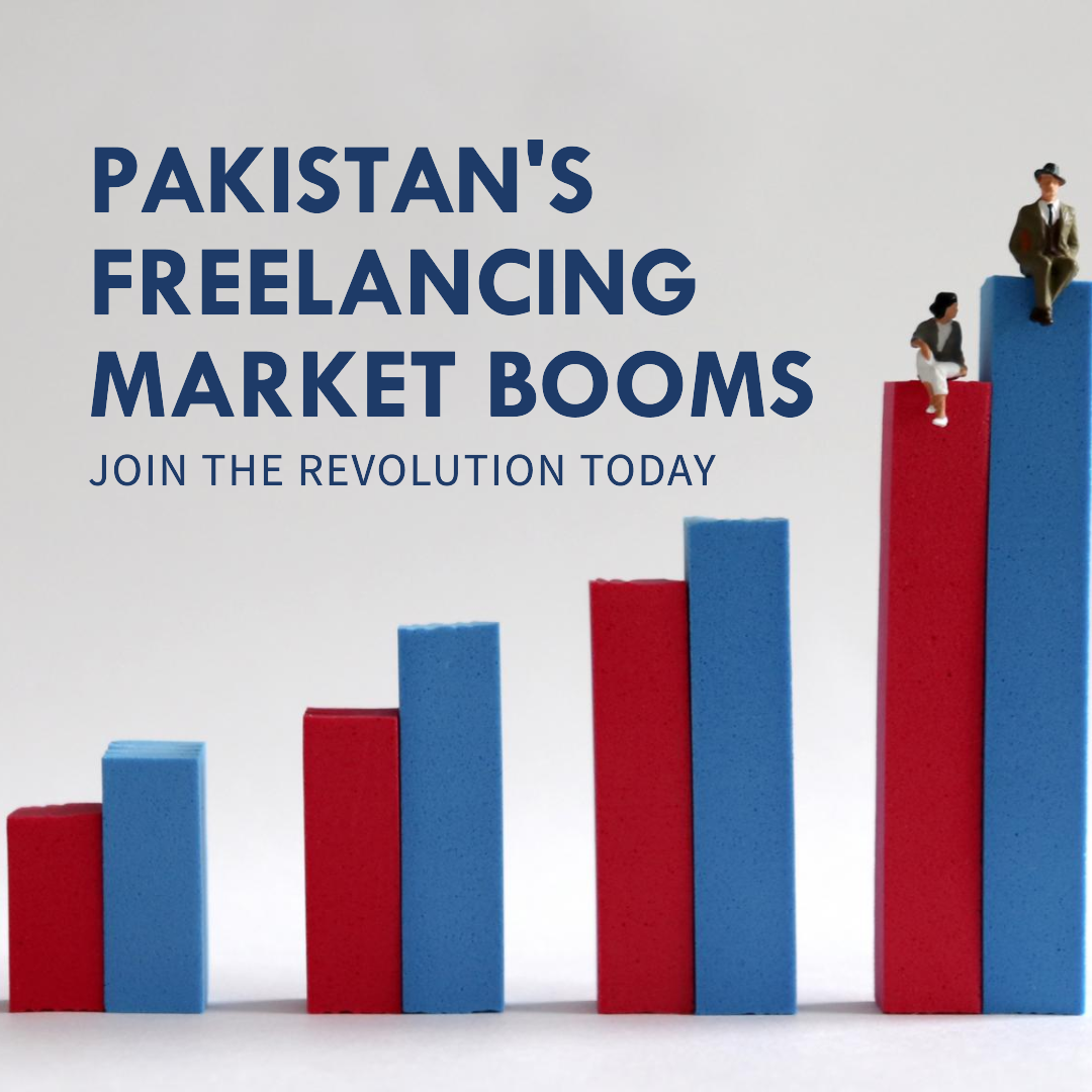 Pakistan’s Freelancing Industry: On the Rise and Ready to Soar - The ...