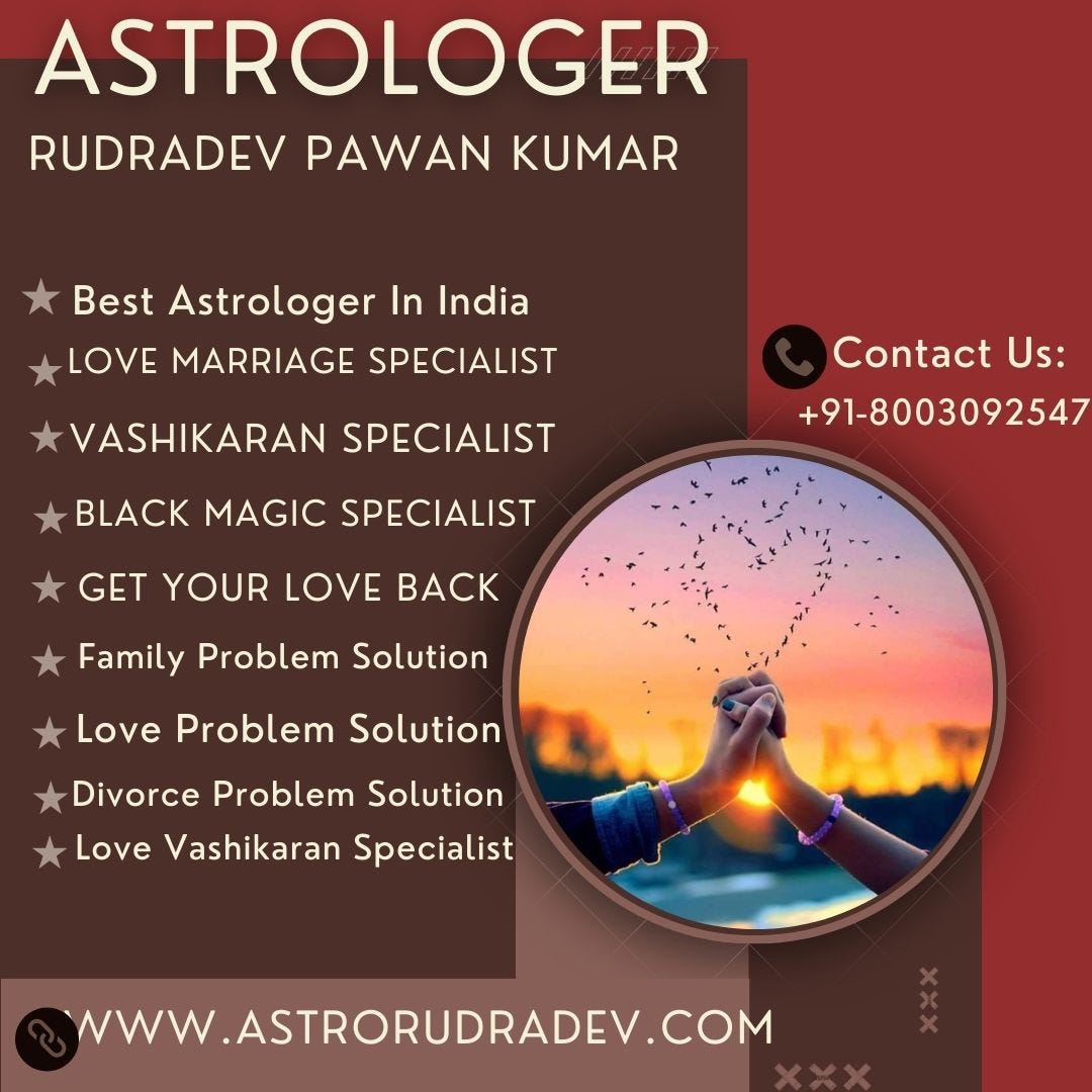 Love Marriage Specialist +91–8003092547 | by Rudradavpawankumar | Medium