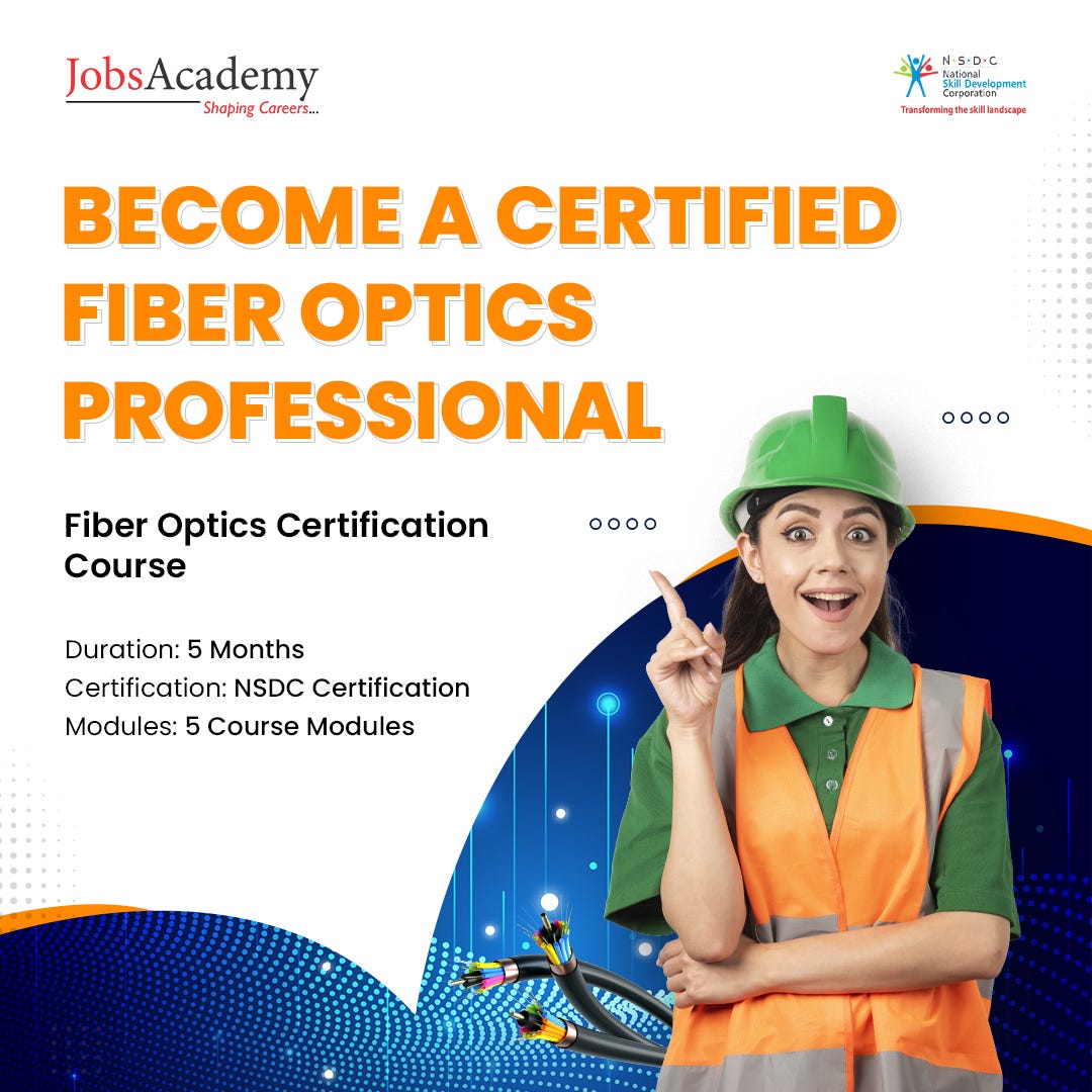 Career in Fiber Optics with our NSDC Affiliated Course - Jobsacademy ...