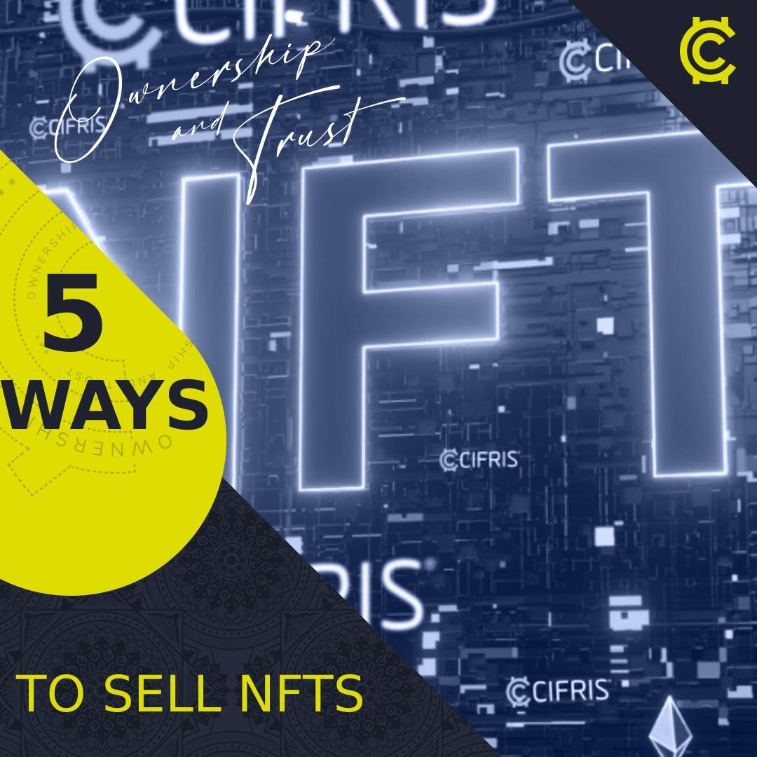 How to make money with NFT: 5 relevant ways | by Cifris | Medium