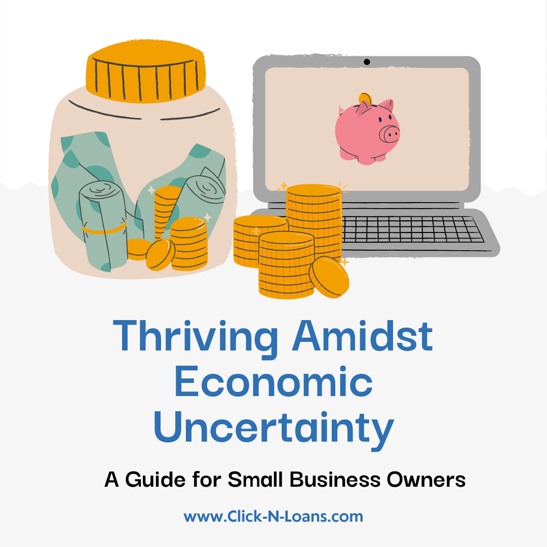 Thriving Amidst Economic Uncertainty: A Guide for Small Business Owners ...