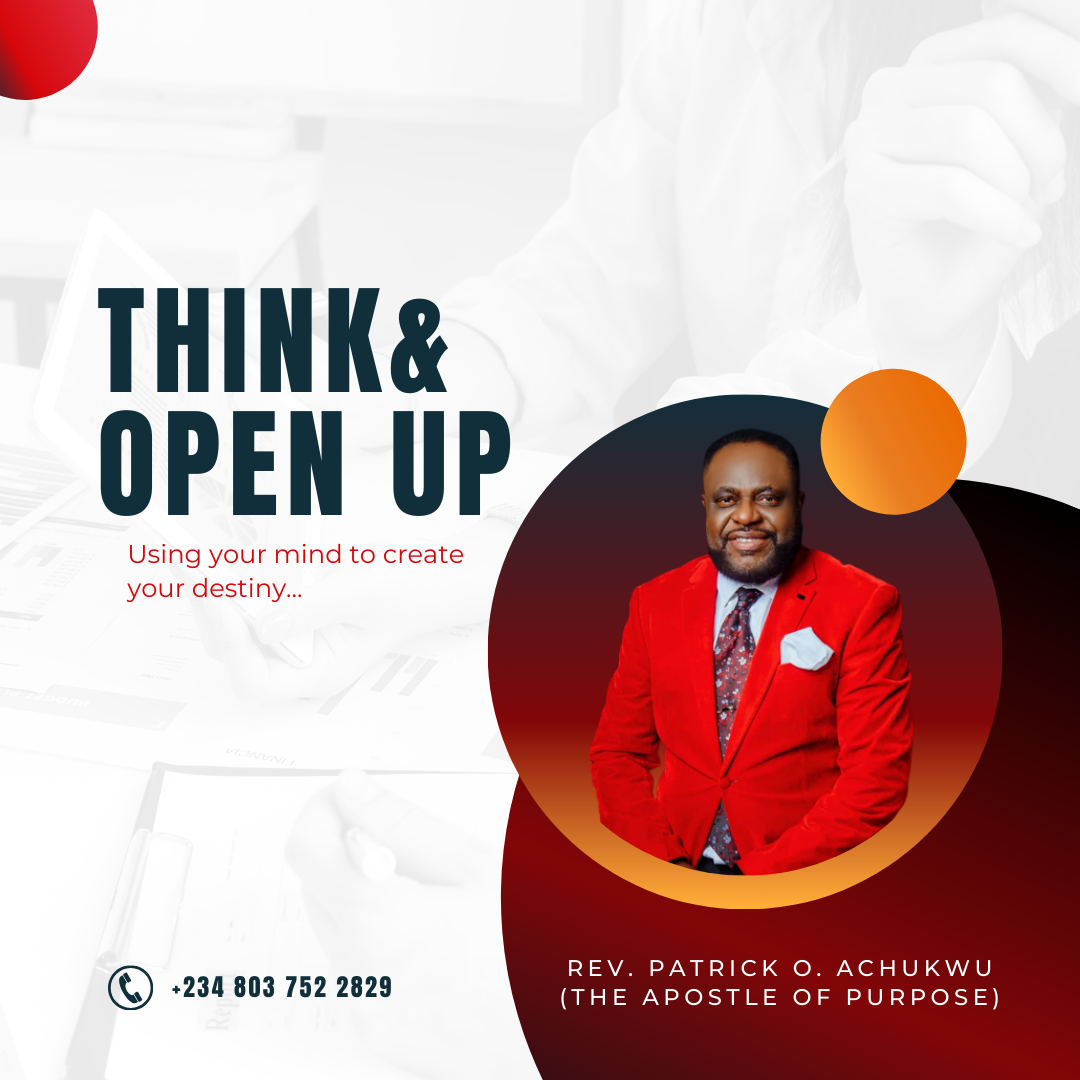 THINK AND OPEN UP. “For as he thinketh in his heart, so is… | by Rev. Patrick O. Achukwu | May ...