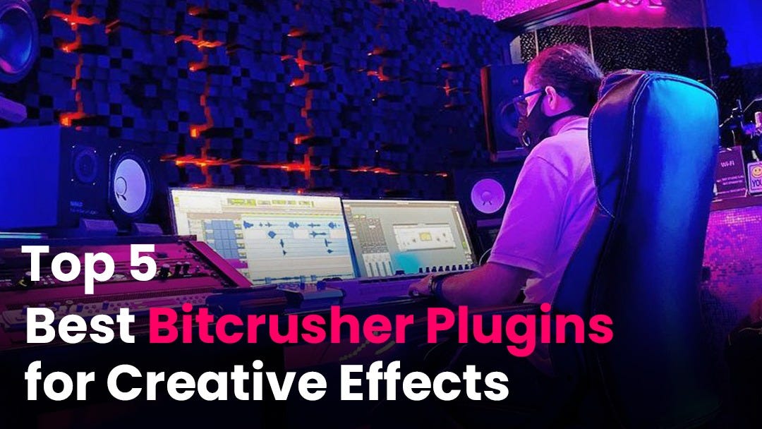 TOP 5 BEST BITCRUSHER PLUGINS FOR CREATIVE EFFECTS | by London Rag Asia ...