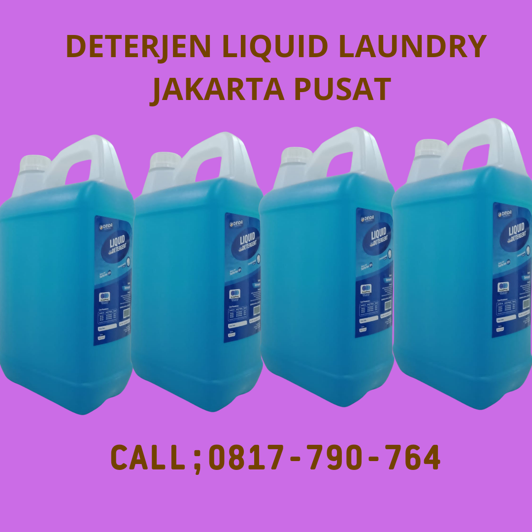 DETERJEN LIQUID LAUNDRY JAKARTA PUSAT Call 0817-790-764 - putra noda ...