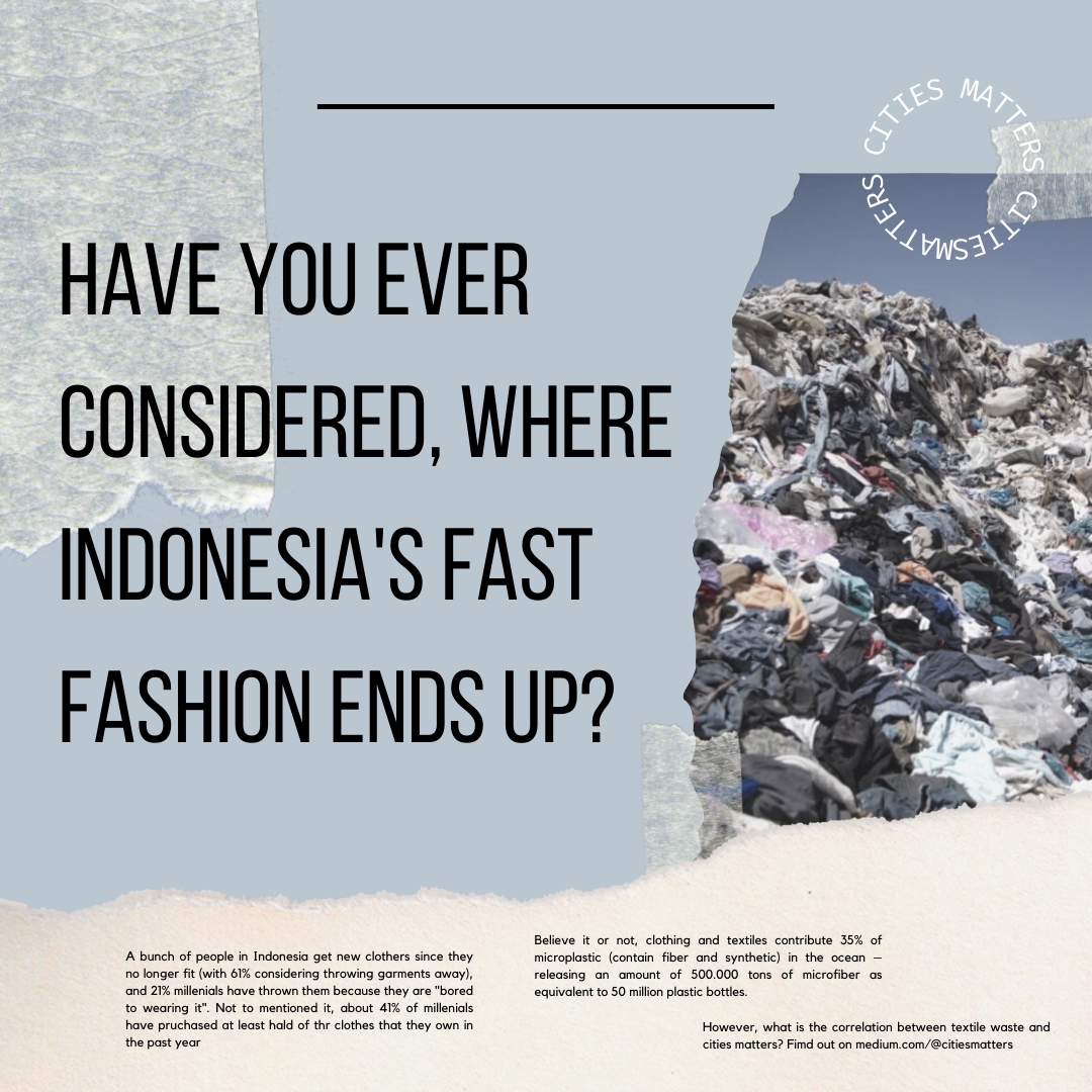 Have you ever considered, where Indonesia’s fast fashion ends up? | by ...