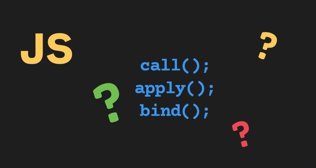The Secret to Controlling JavaScript’s this: A Guide to call(), apply(), and bind(); | by Sky ...
