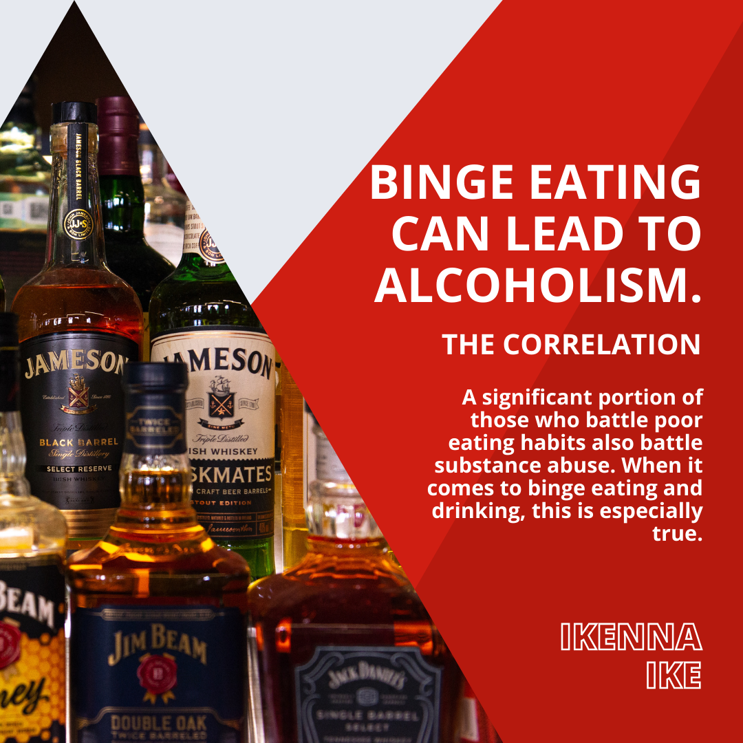 Ikenna Ike- Binge eating can lead to alcoholism. | by Ikenna Ike | Medium