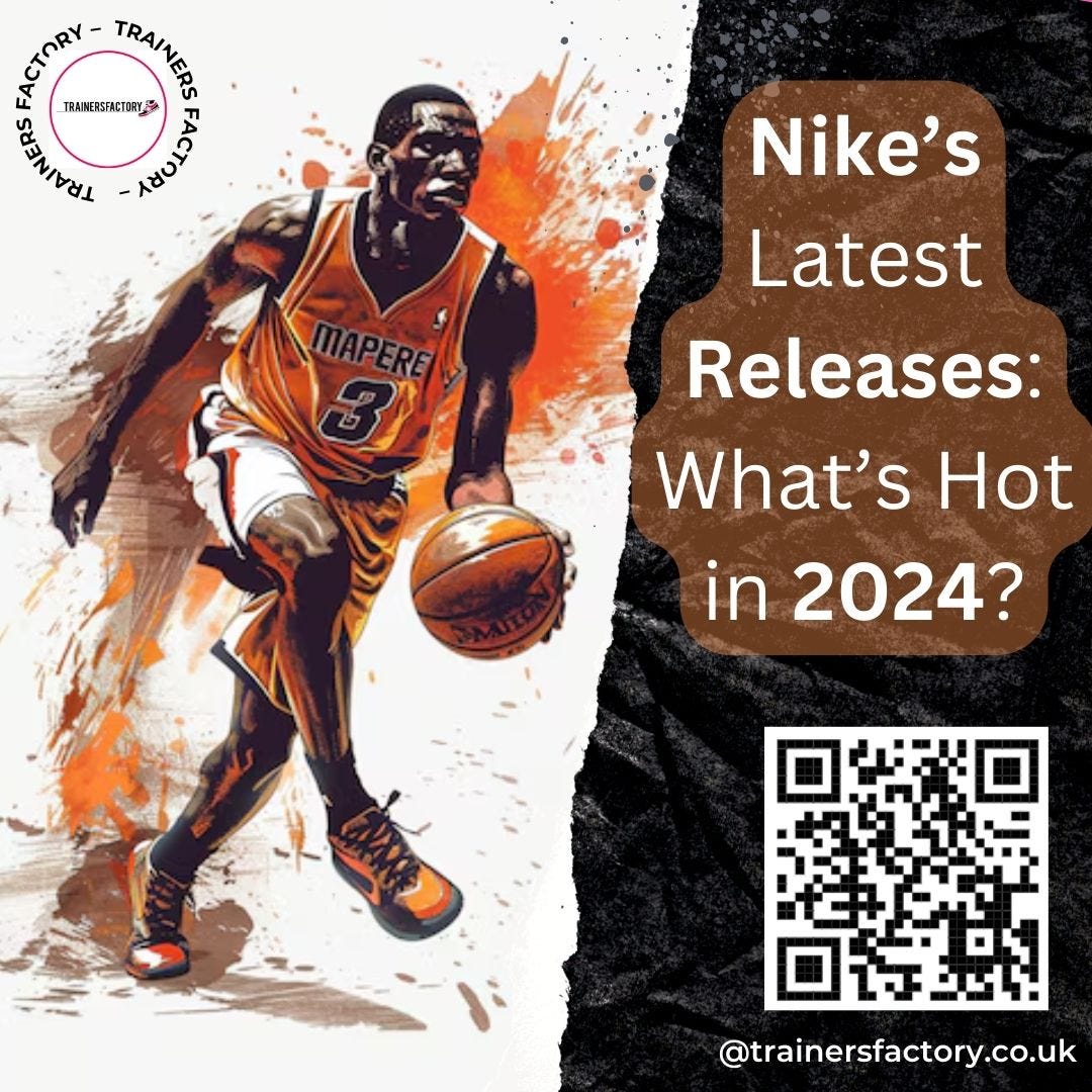 Nike’s Latest Releases: What’s Hot in 2024? | by Trainers Factory | Aug ...
