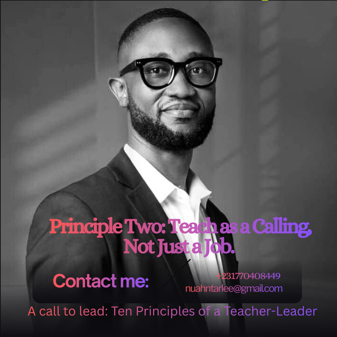 Principle Two: Teach as a Calling, Not Just a Job | by Tarlee A. Nuahn ...