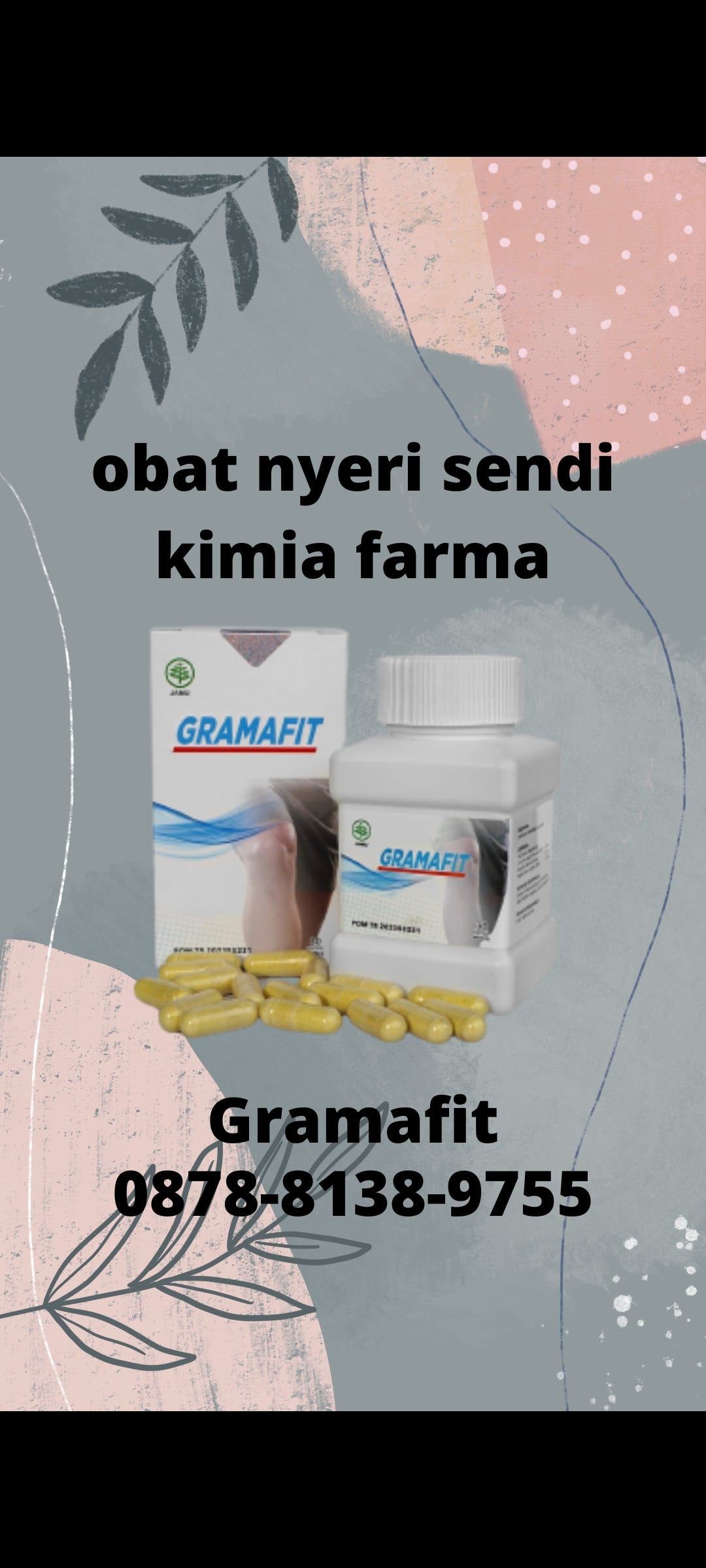 TERDEPAN, 0878-8138-9755 Agen obat nyeri sendi kimia farma GRAMAFIT ...