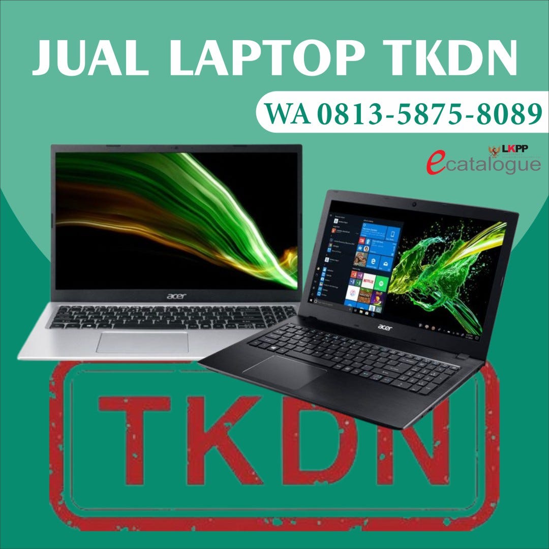 WA 0813–5875–8089, Jual Laptop Yang Sudah TKDN Malang | by Jual Laptop ...