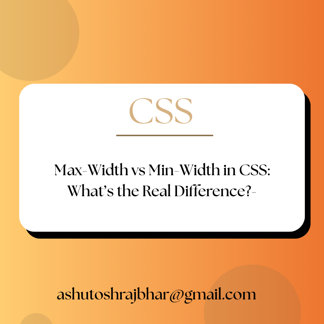 Max-Width vs Min-Width in CSS: What’s the Real Difference? | by Ashutosh Rajbhar | Apr, 2025 ...