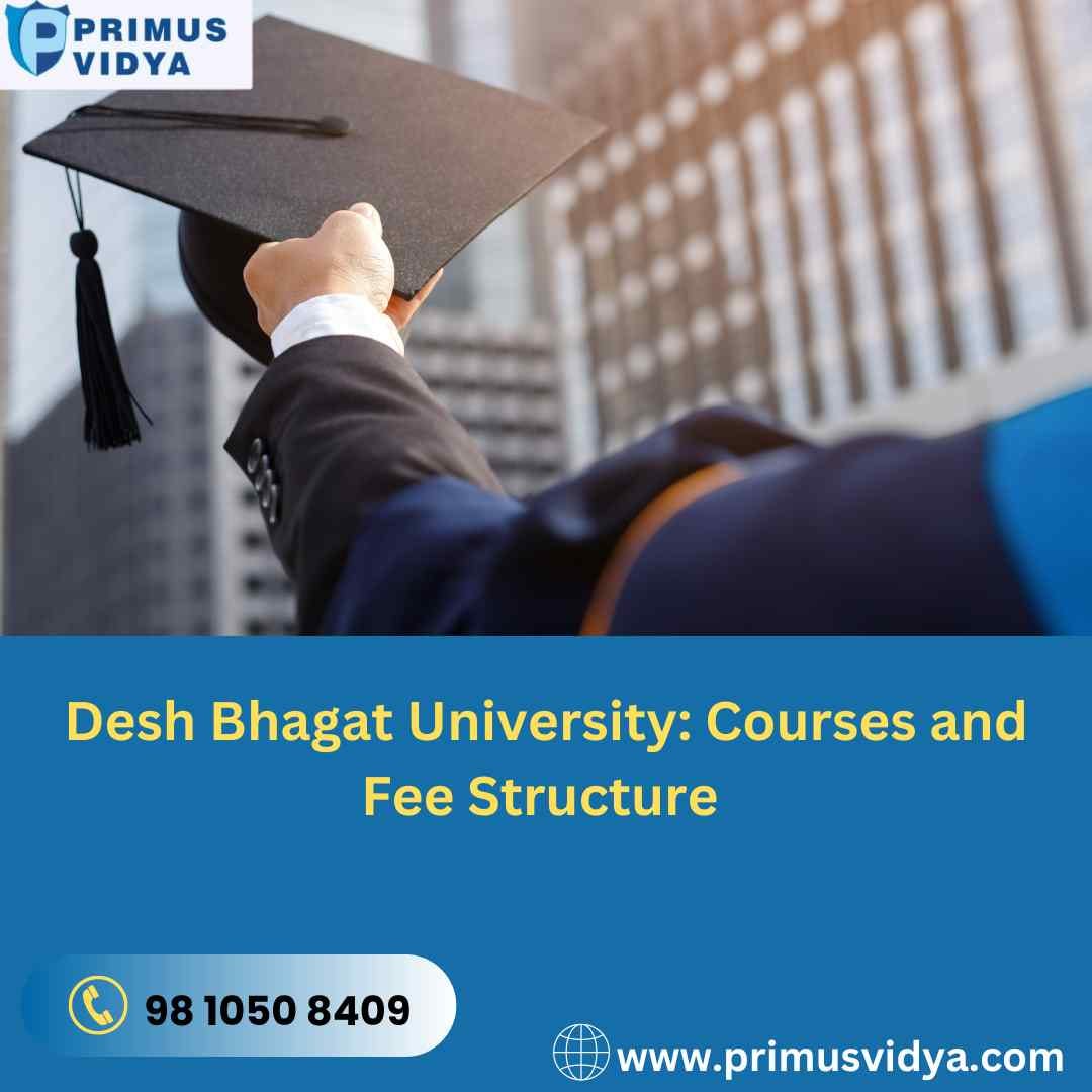 Desh Bhagat University: Courses and Fee Structure | by primus vidya | Apr, 2024 | Medium