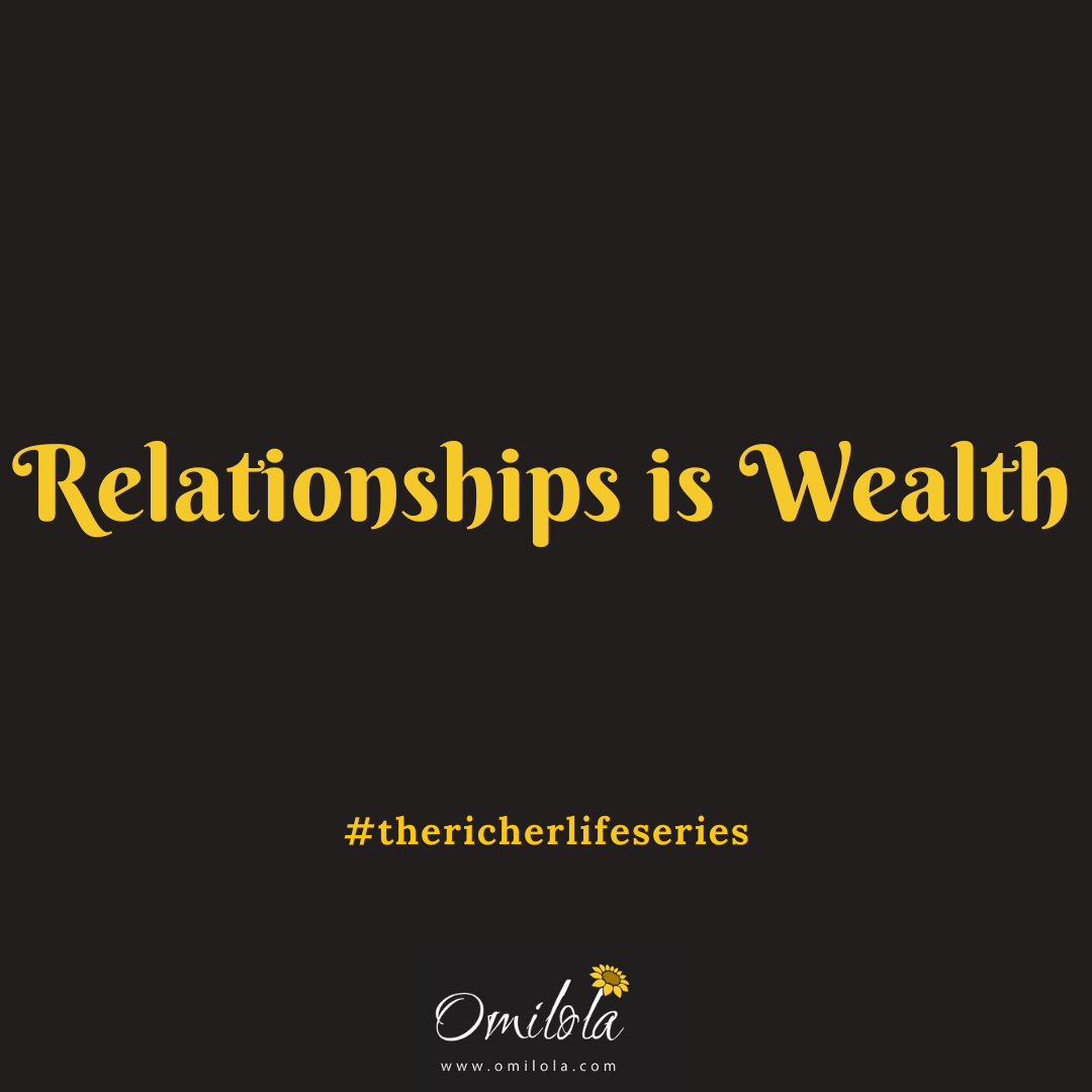 RELATIONSHIPS IS WEALTH. In the journey to living the Richer… | by ...