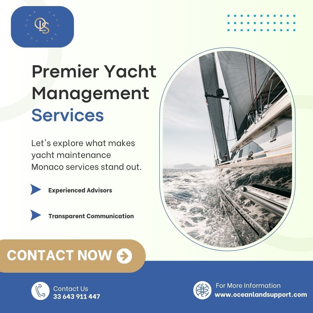 Monaco’s Premier Yacht Maintenance Services | by Ocean Land Support ...