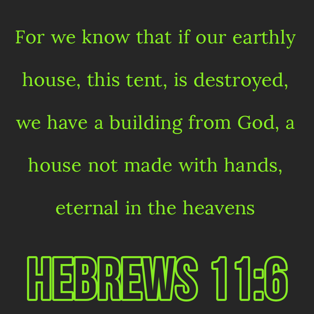 For we know that if our earthly house, this tent, is destroyed, we have ...