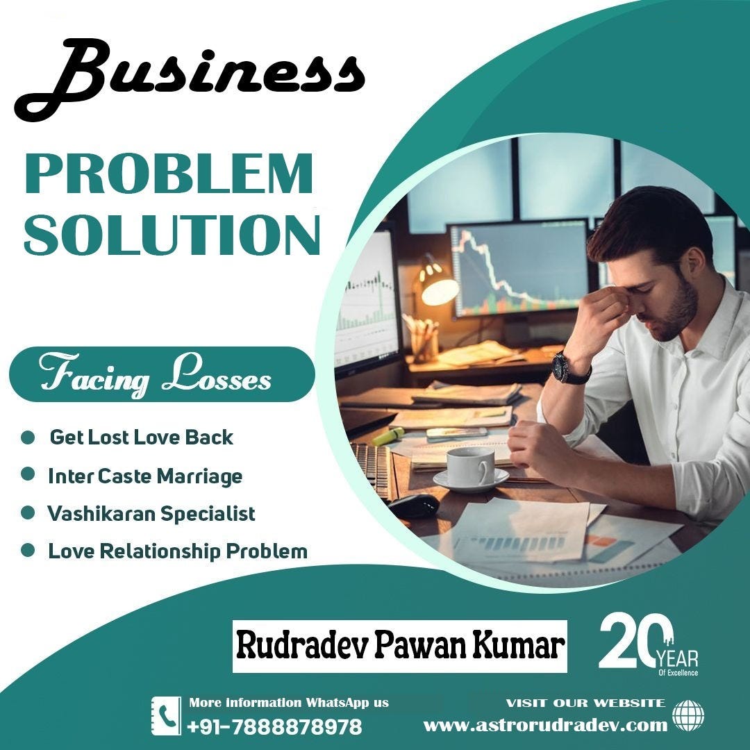 Business Problem Solution +91–8003092547 | by Famousastrorudradev | Jul ...
