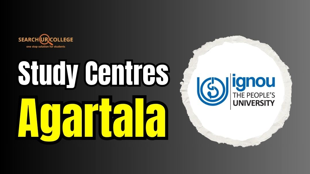 IGNOU Study Centres Agartala - Searchurcollege - Medium