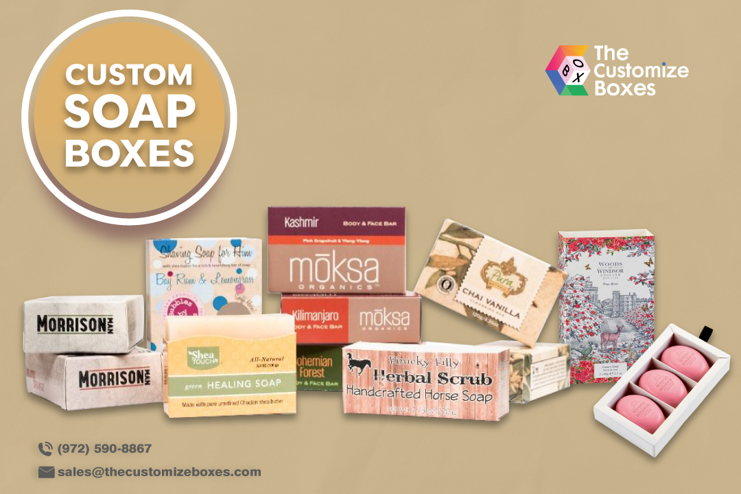 No 1 Custom Soap Packaging Company In the USA | by The Customize Boxes ...