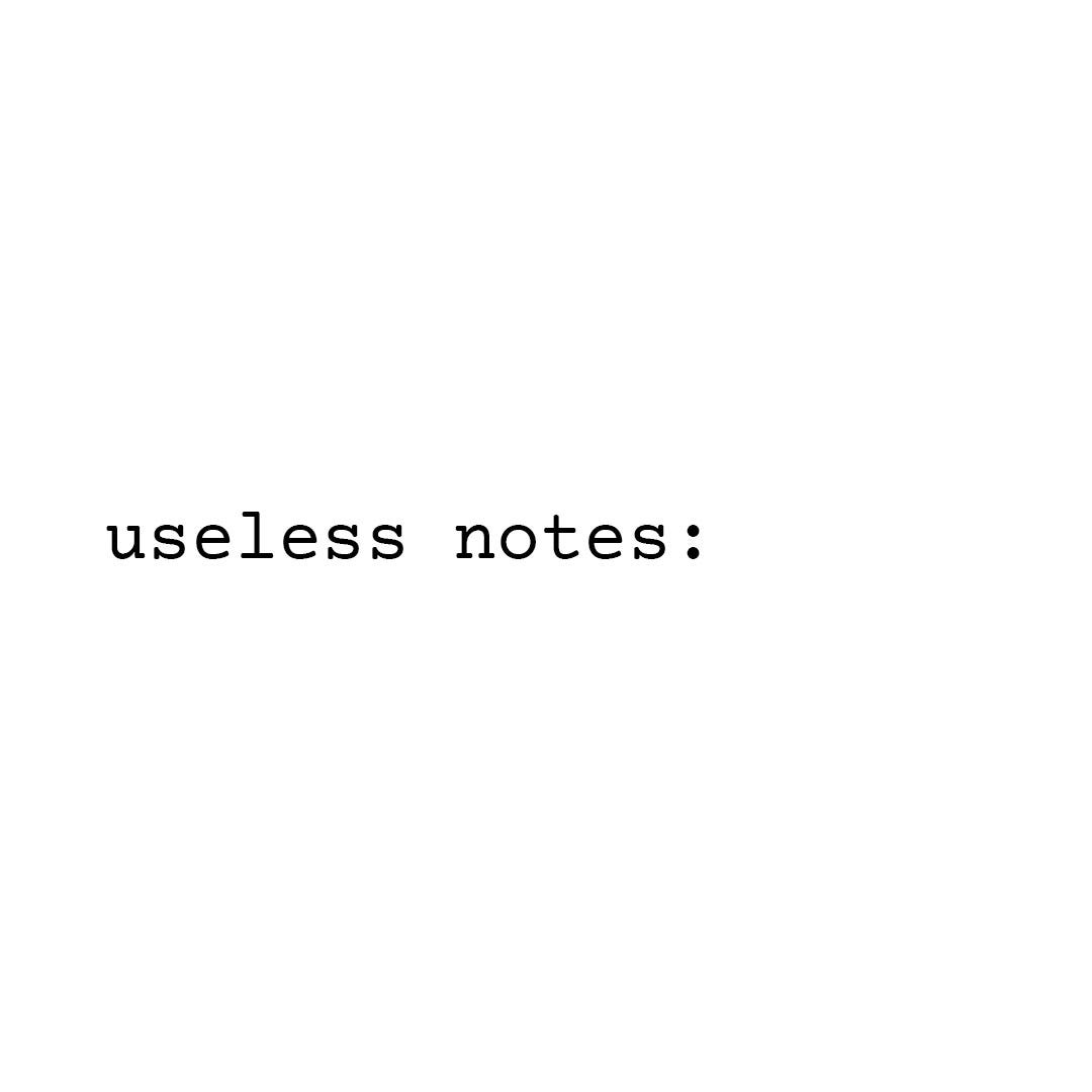 useless notes