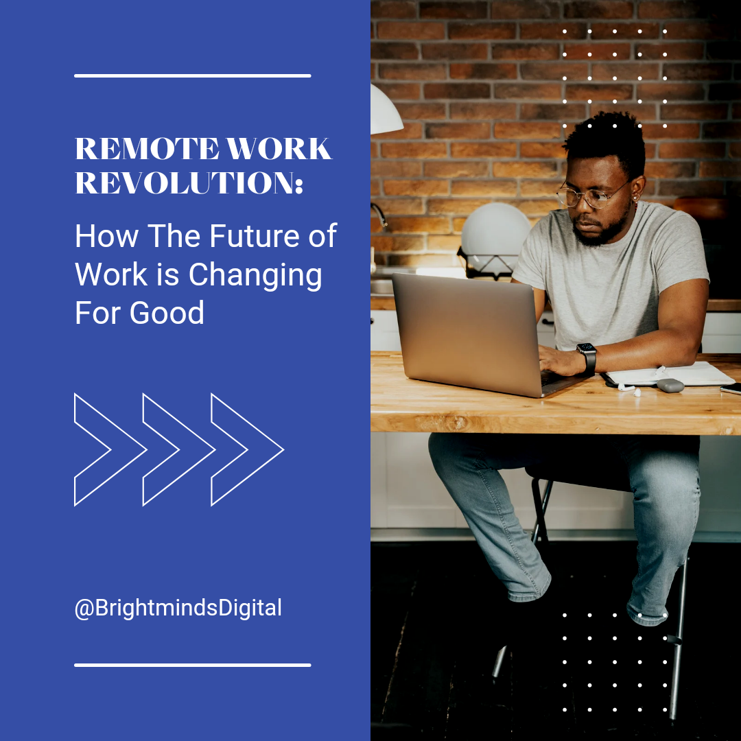 Remote Work Revolution: How the Future of Work is Changing for Good ...
