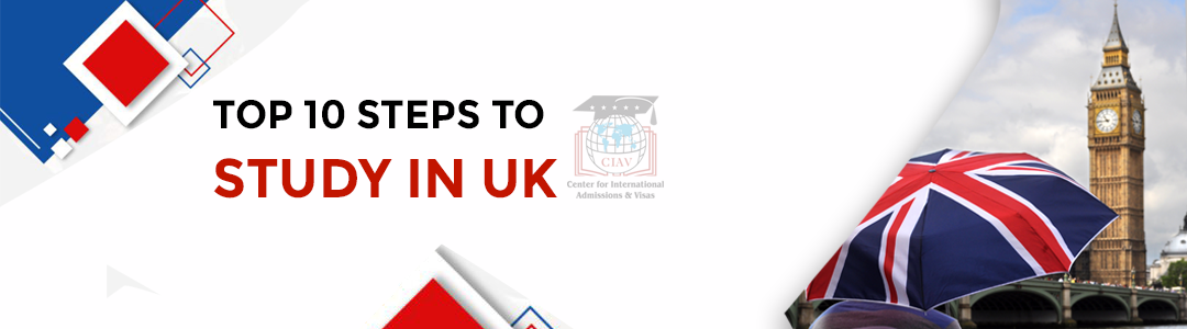 Top 10 steps to study in UK. Before you have made up your mind to… | by ...
