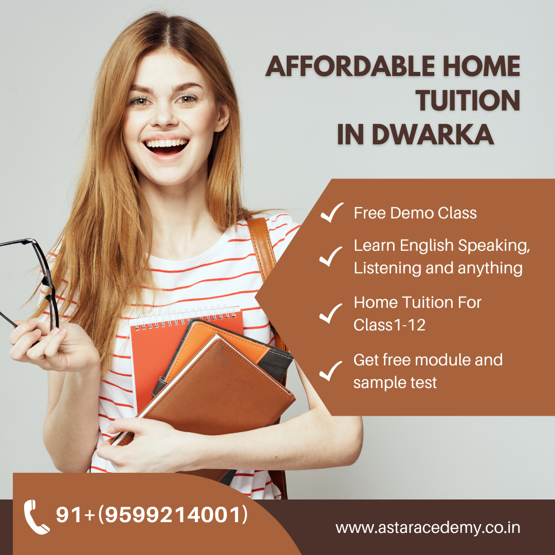 How to Find Affordable Home Tuition in Dwarka | by Astaracademy | Medium
