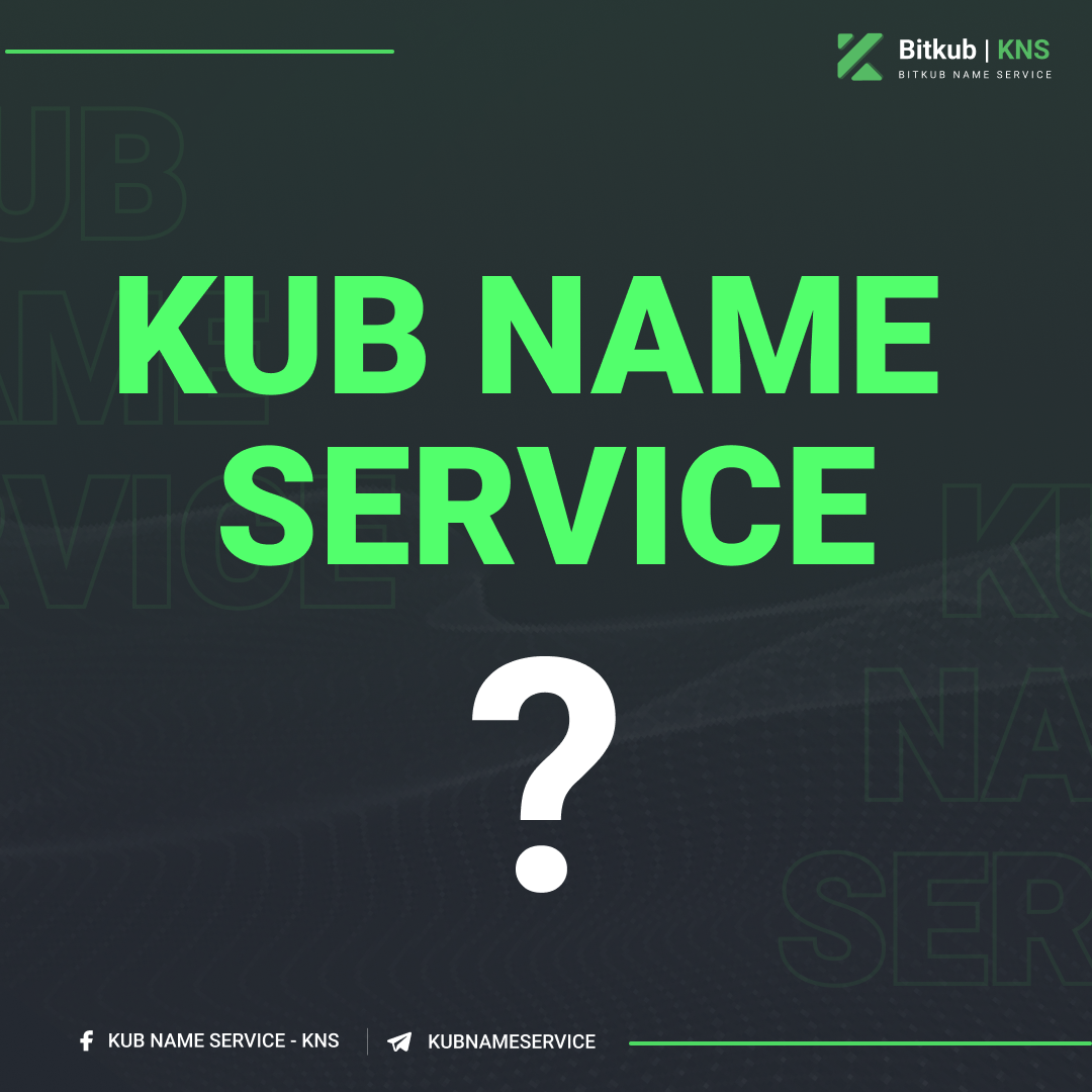 What’s KUB Name Service ? - KUB Name Service ( KNS ) - Medium