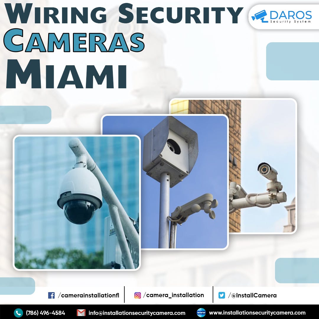 Wiring Security Cameras Miami - Daros Security System - Medium