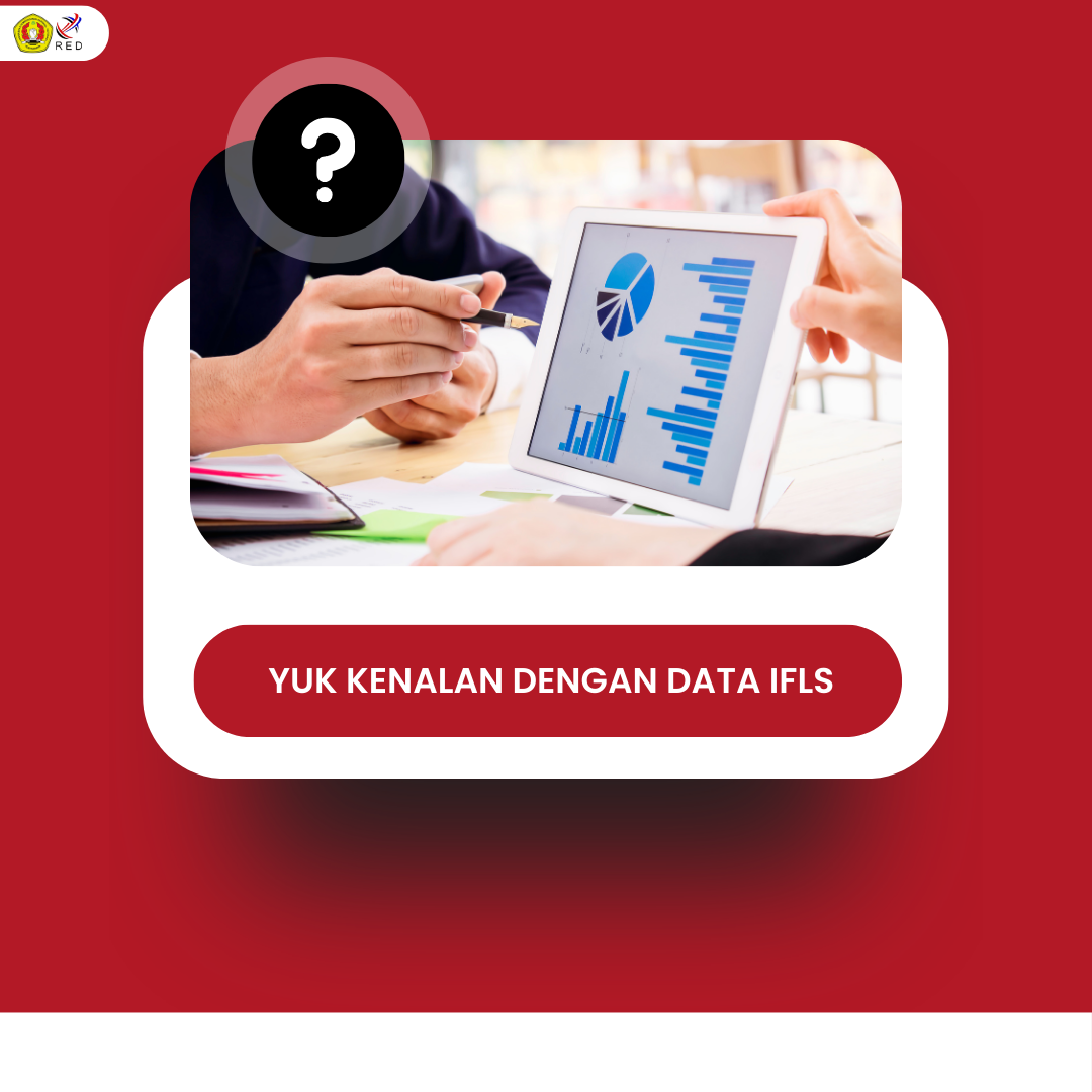 Yuk Kenalan Dengan Data IFLS. Apa itu IFLS? | by Research of Economic ...