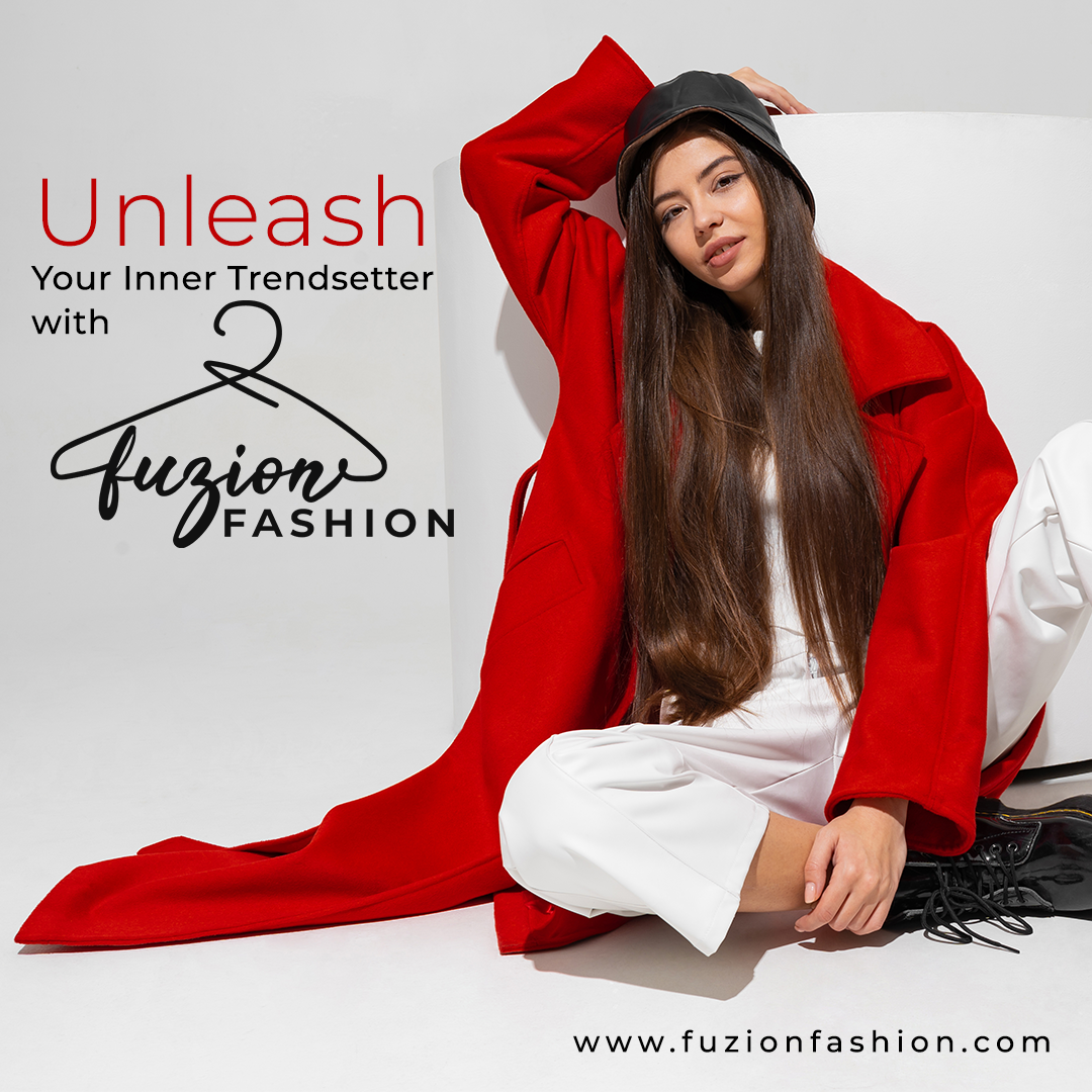 The FuzionFashion enables you to be a trendsetter. You can redefine ...