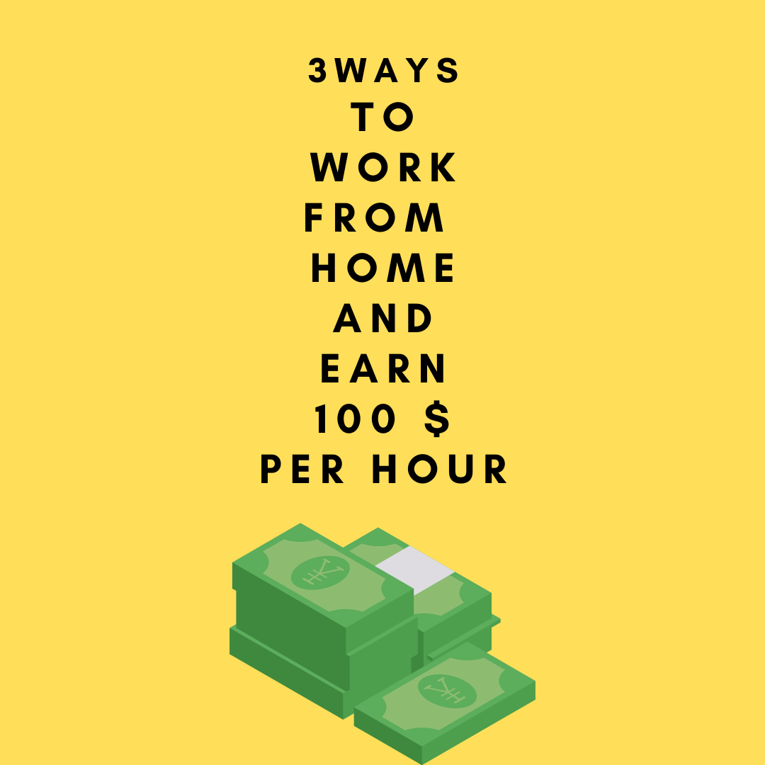 3 Real Ways to Work from Home and Earn $100 an Hour | by Zevoassis | Medium