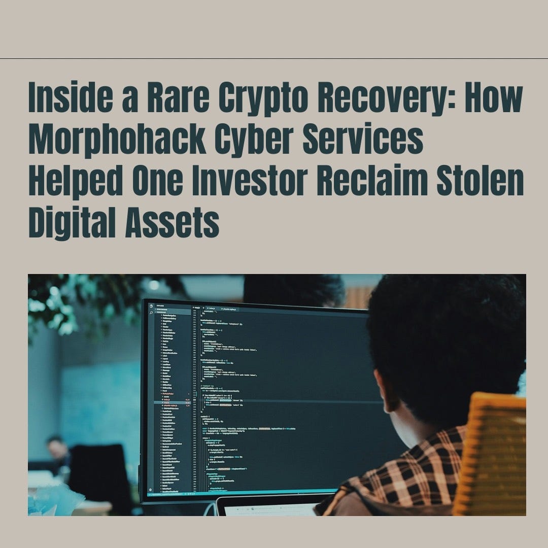 Inside a Rare Crypto Recovery: How Morphohack Cyber Services Helped One ...
