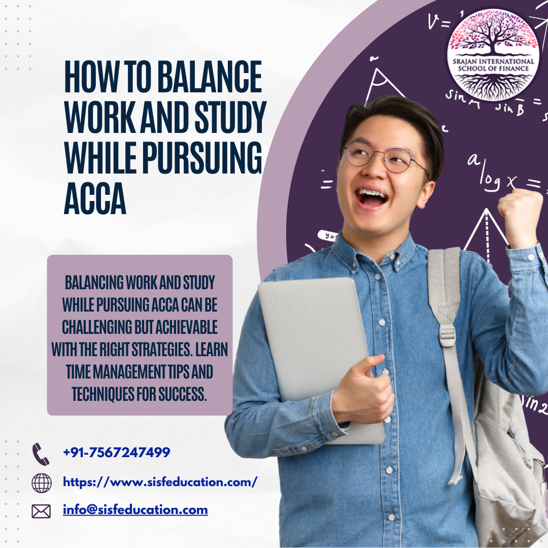 How to Balance Work and Study While Pursuing ACCA | by sisfeducation ...