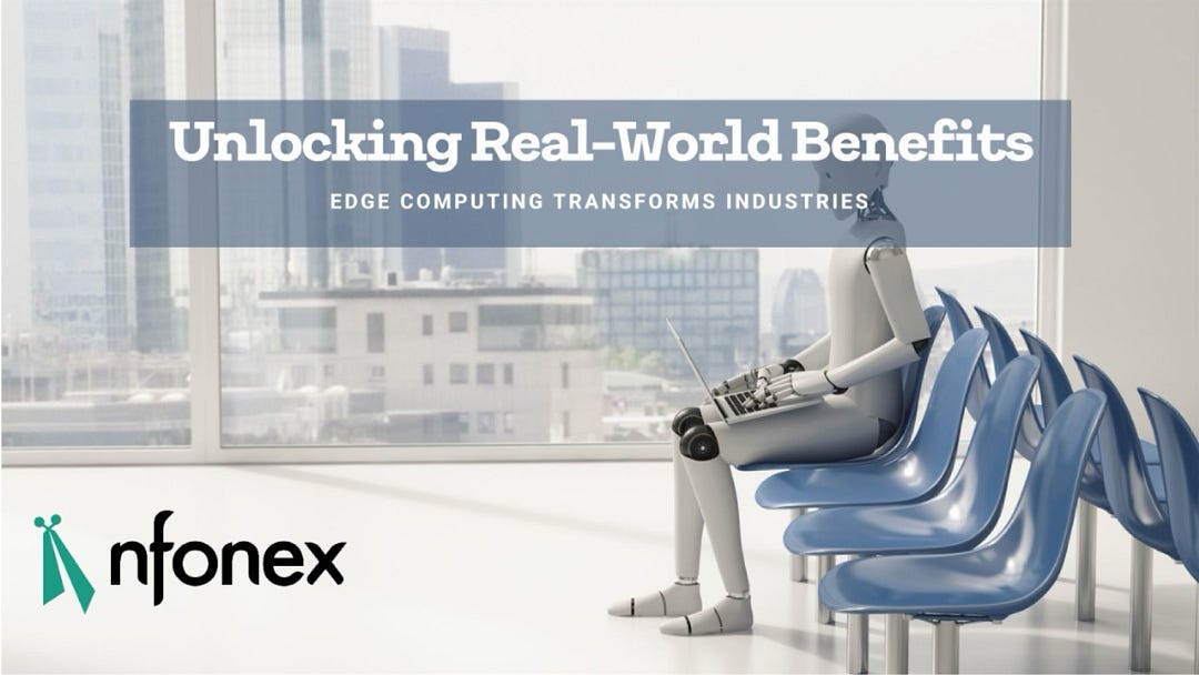 Unlocking Real-World Benefits: How Edge Computing Transforms Industries ...