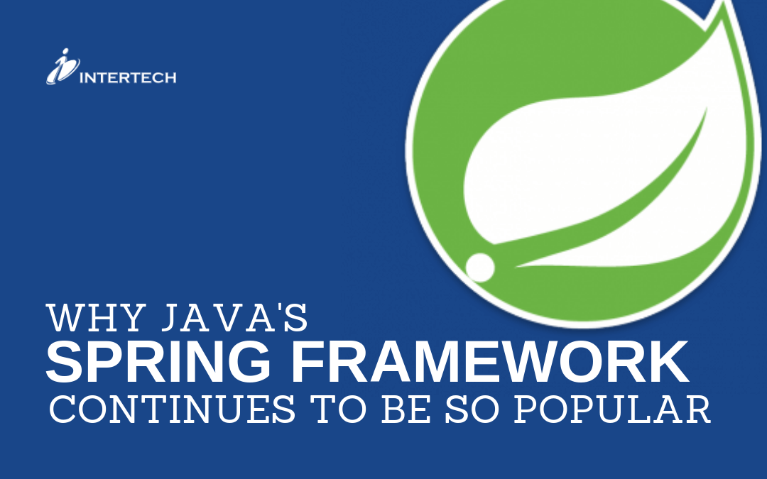 Why Java’s Spring Framework Continues to Be So Popular | by Intertech ...